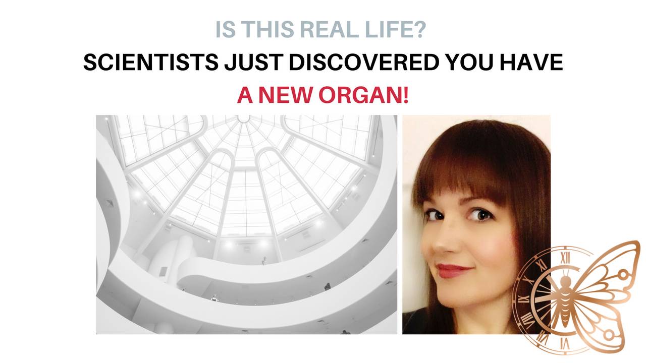 Scientists discover new organs. What will you discover?