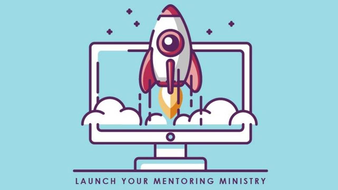 Launch Your Mentoring Ministry