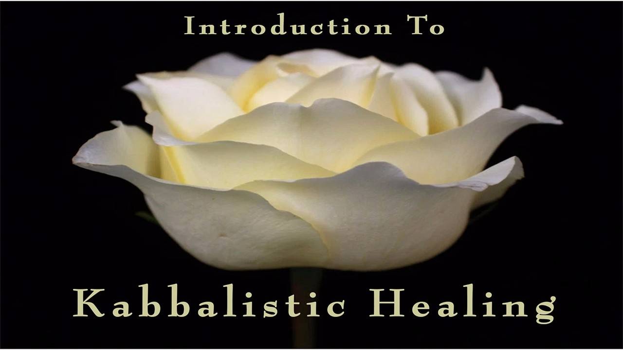 Introduction to Kabbalistic Healing