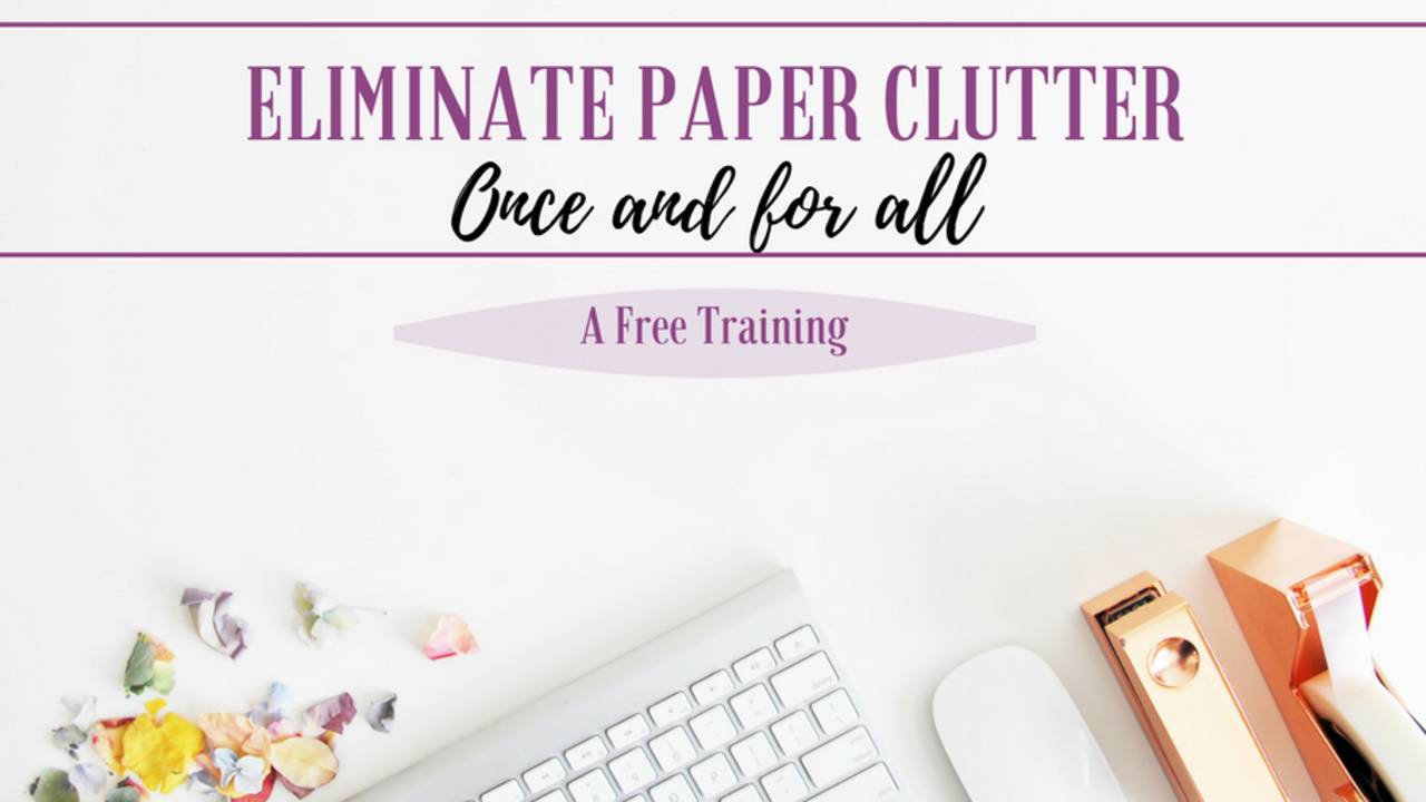 FREE LIVE TRAINING: Eliminate Paper Clutter