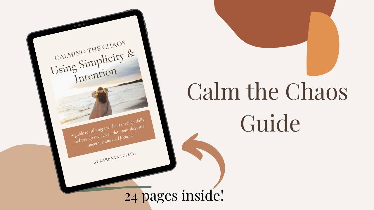 Calming the Chaos with Simplicity & Intention