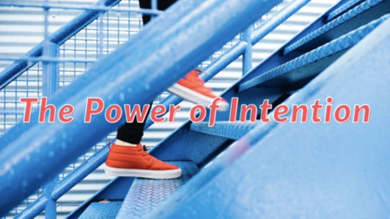 The Power of Intention