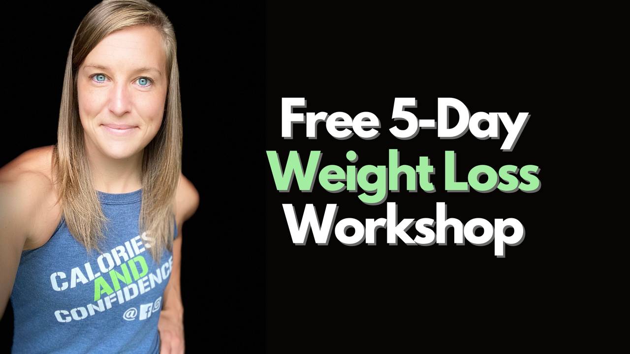Calories & Confidence Weight Loss Workshop