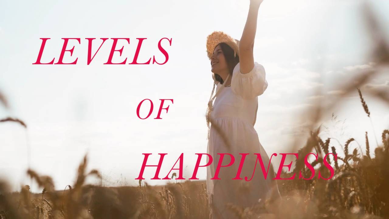 Levels of Happiness.