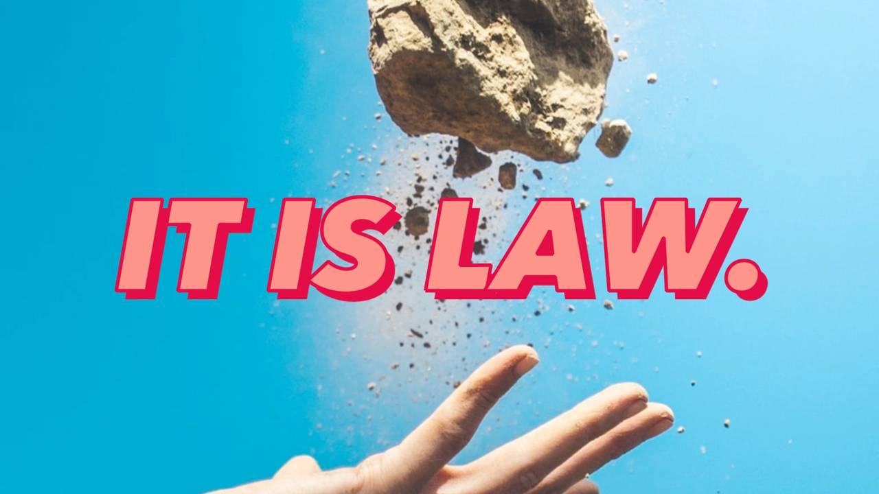 It is LAW.