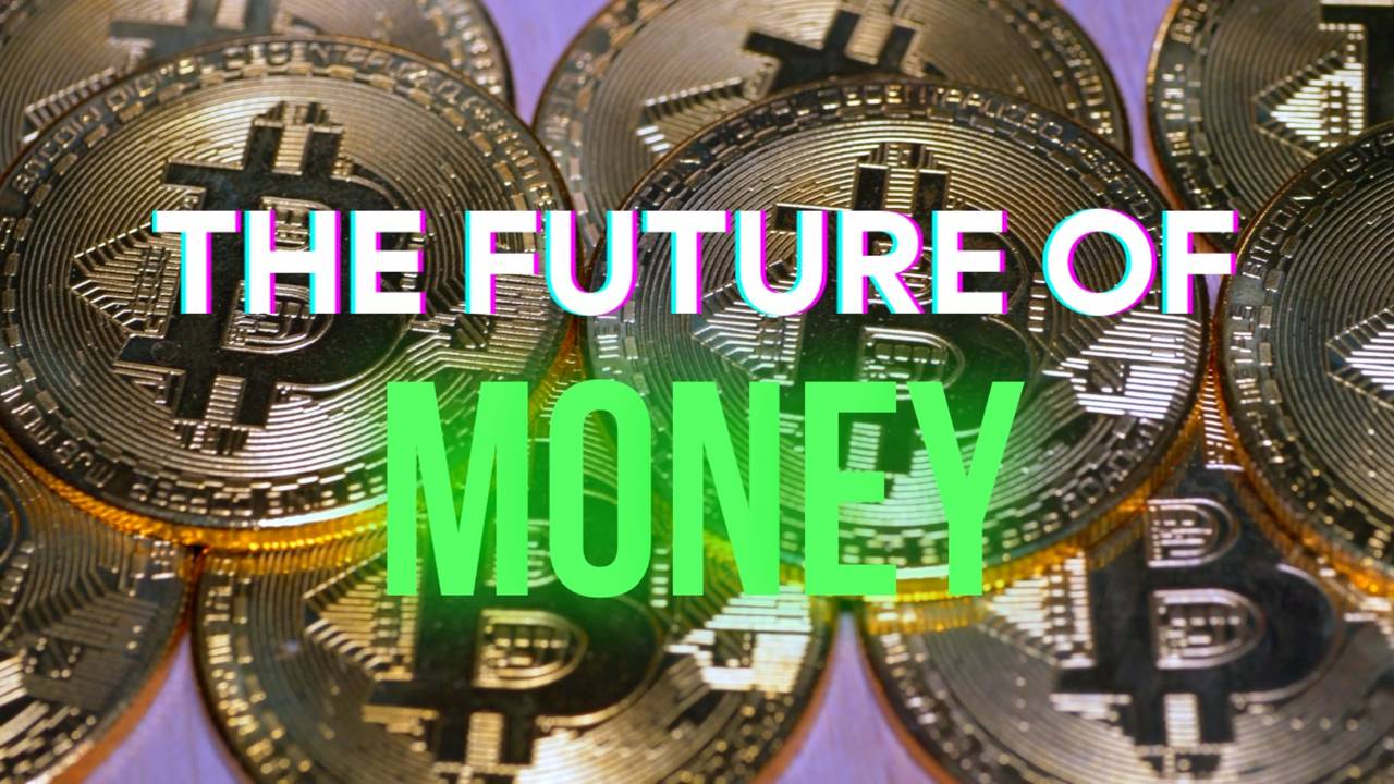 The Future of Money.