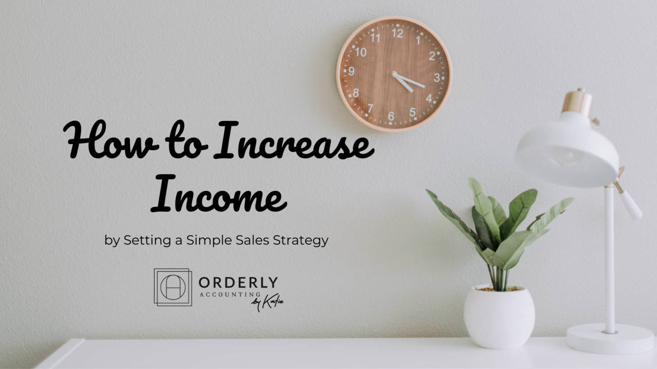 How to Increase Income by Setting a Simple Sales Strategy