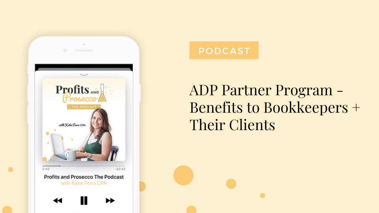 ADP Partner Program - Benefits to Bookkeepers + Their Clients