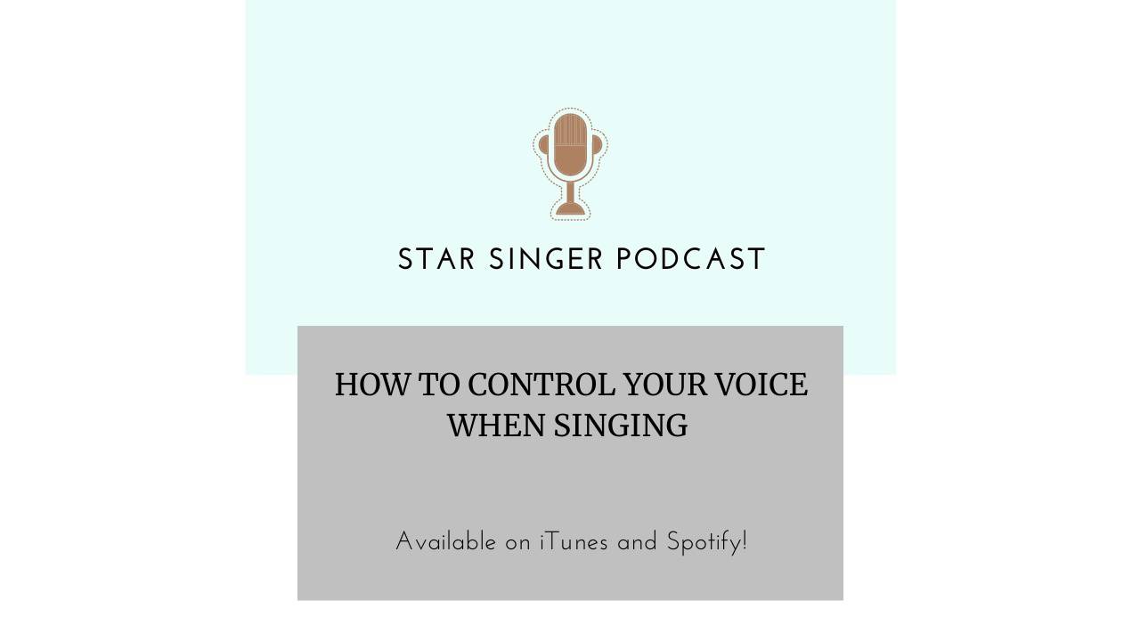 How To Control Your Voice When Singing