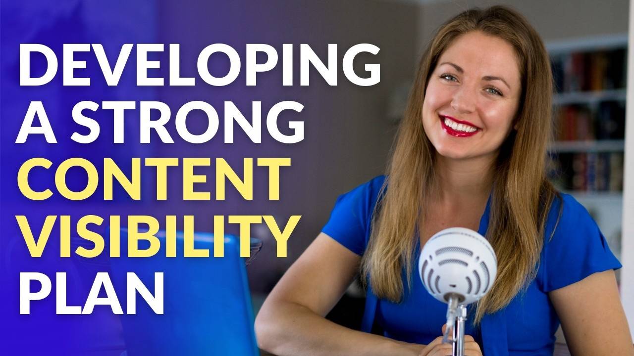 Developing a Strong Content Visibility Plan