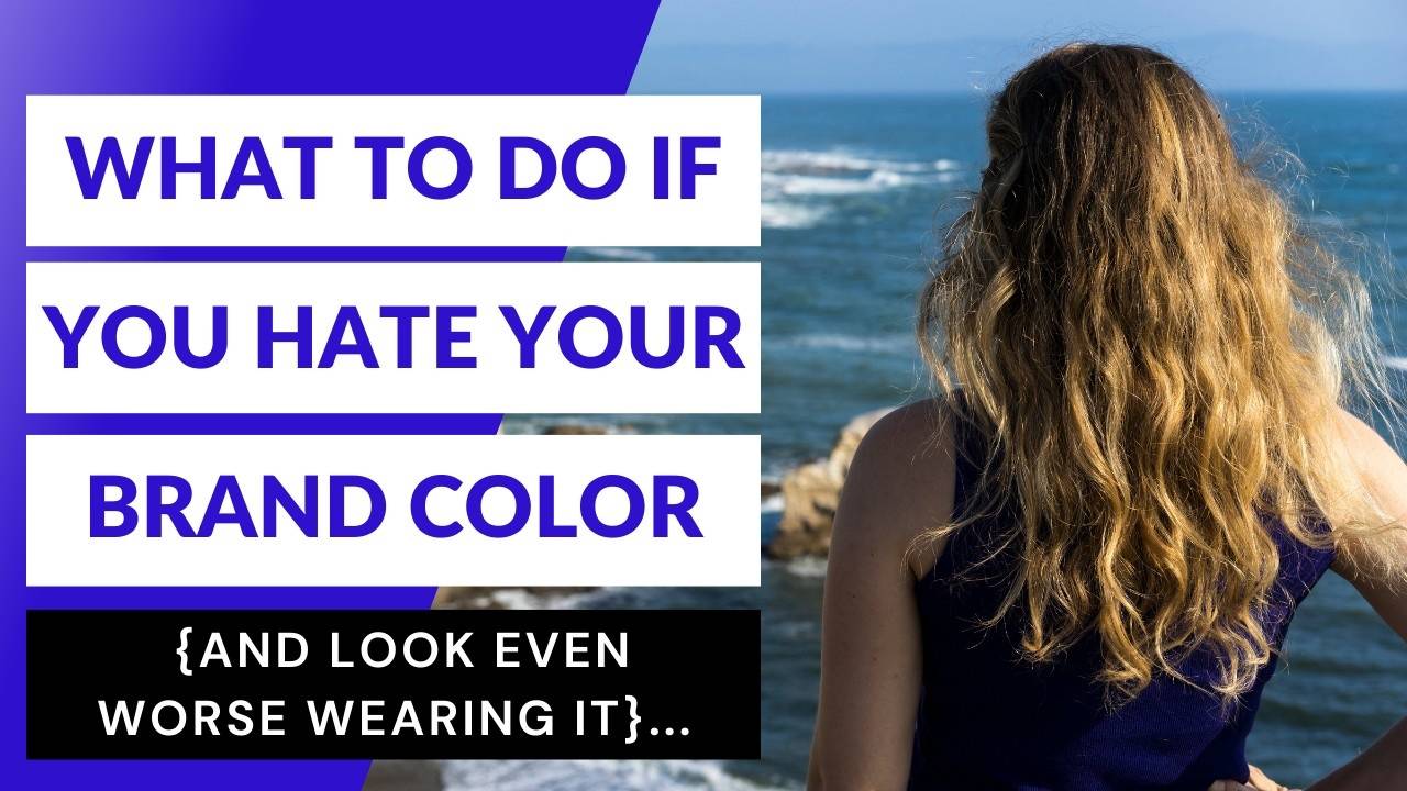 What To Do If You Hate Your Brand Color