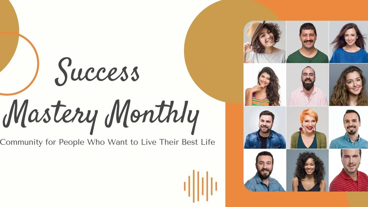 Success Mastery Monthly
