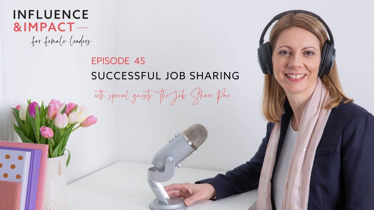 Ep 45 - Successful job-sharing with The Job Share Pair
