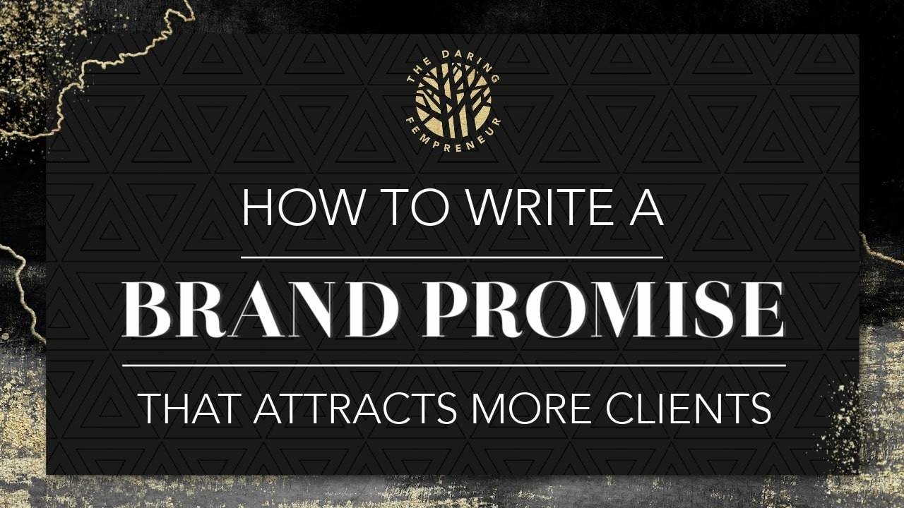 How to Write a Brand Promise the Attracts More Clients