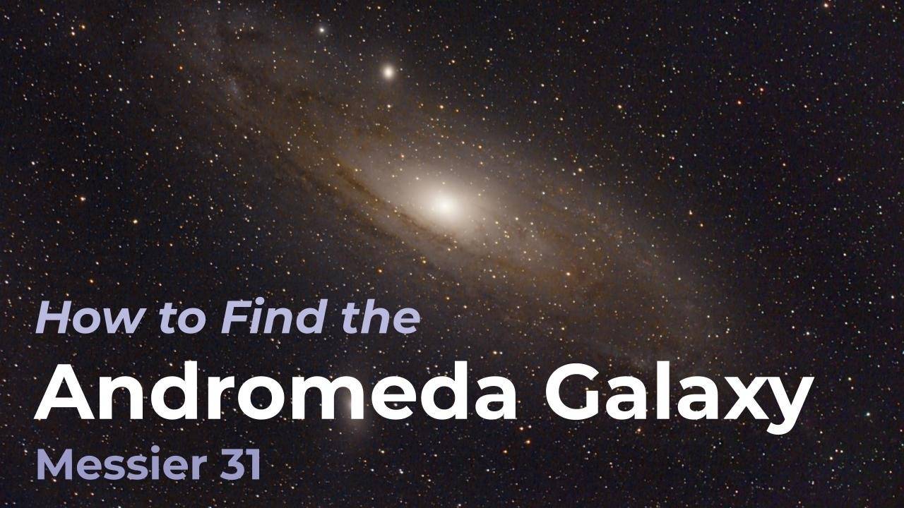 How to Find the Andromeda Galaxy