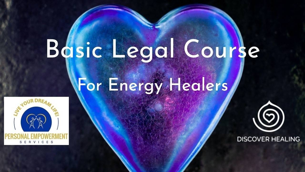 Basic Legal Course for Energy Healers