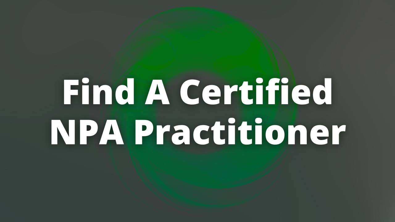 Find A Certified NPA Practitioner