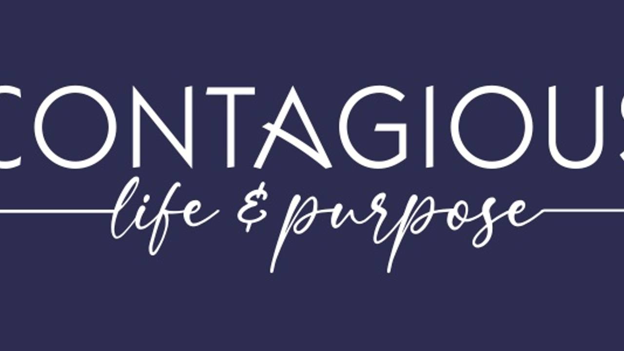 Contagious Life & Purpose