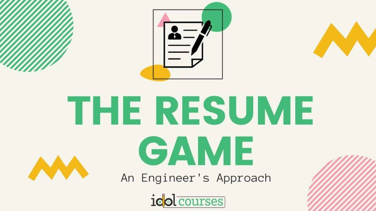 The Resume Game: An Engineer’s Approach