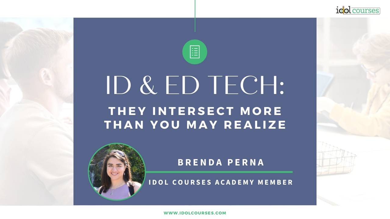 ID and Ed Tech: They Intersect More than You May Realize