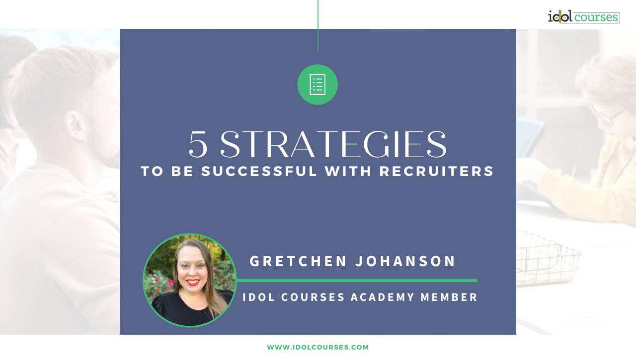 5 Strategies to be Successful with Recruiters