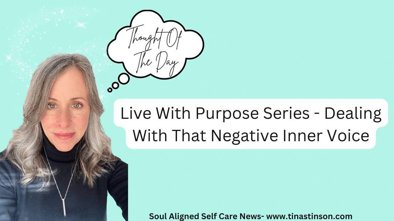 Live With Purpose Series - Dealing With That Negative Inner Voice