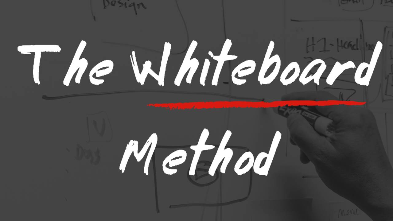The White Board Method