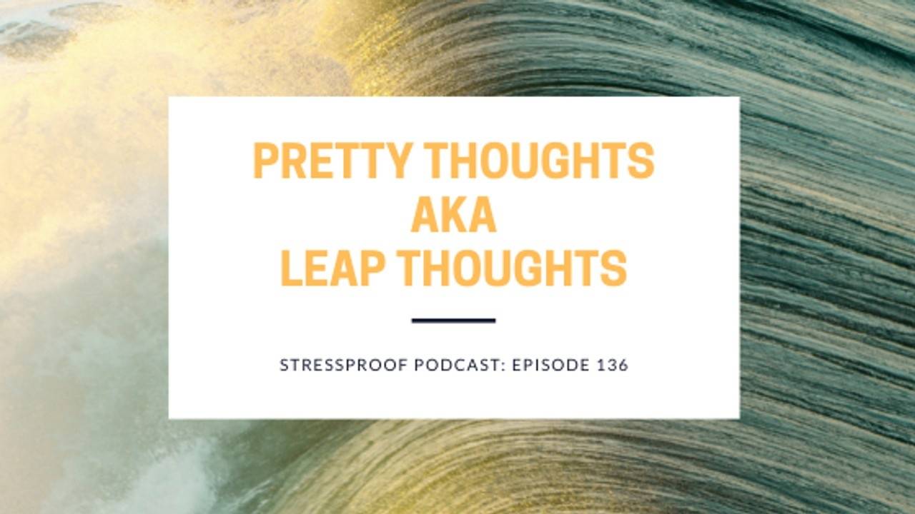 Pretty Thoughts aka Leap Thoughts
