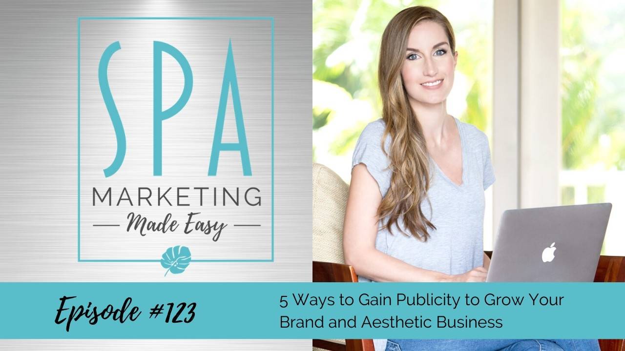 5 Ways to Gain Publicity to Grow Your Brand and Aesthetic Business
