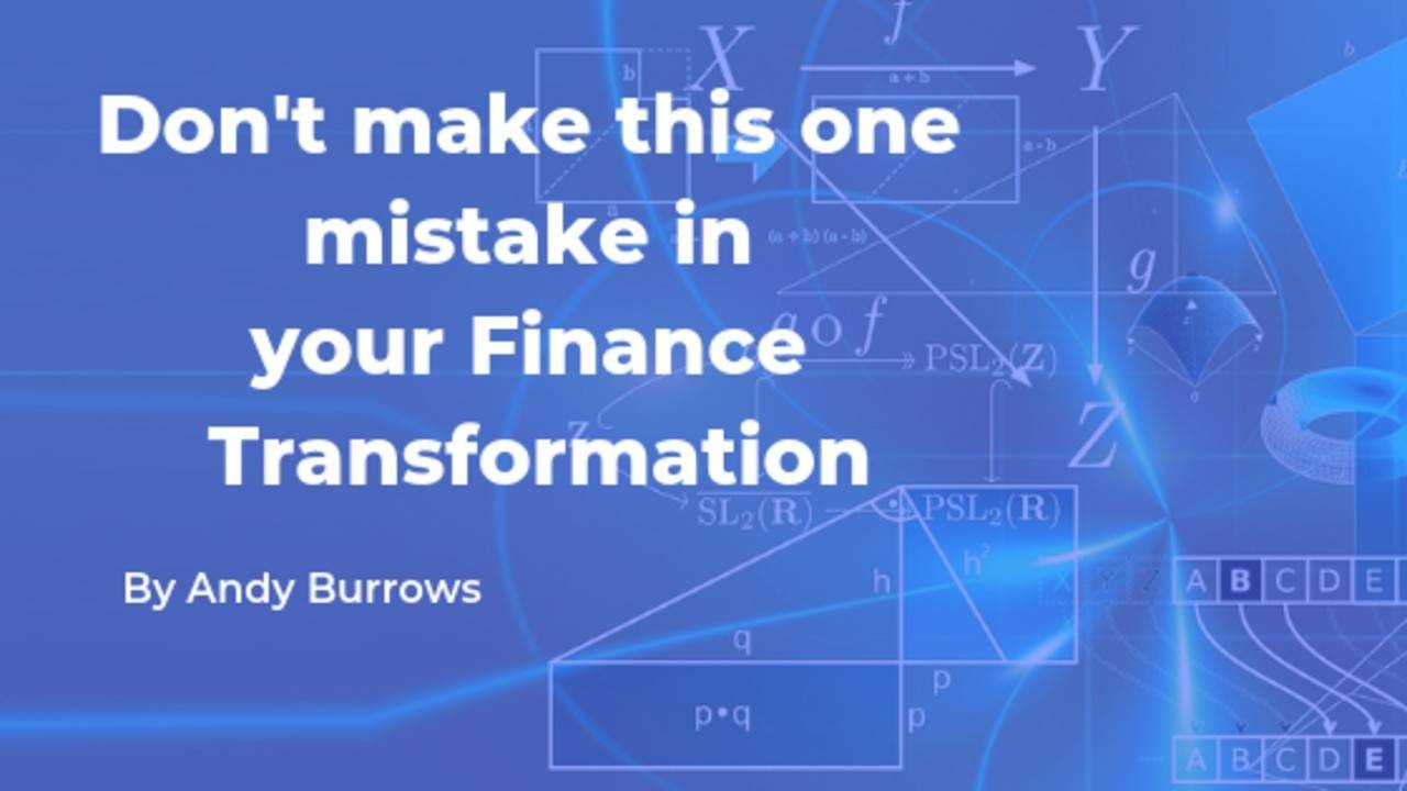 Make sure your Finance Transformation adds value!