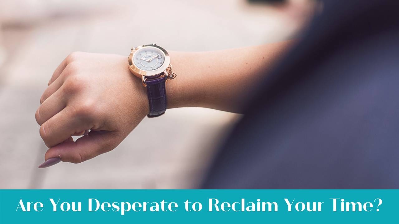 3 Ways to Reclaim Time for Yourself