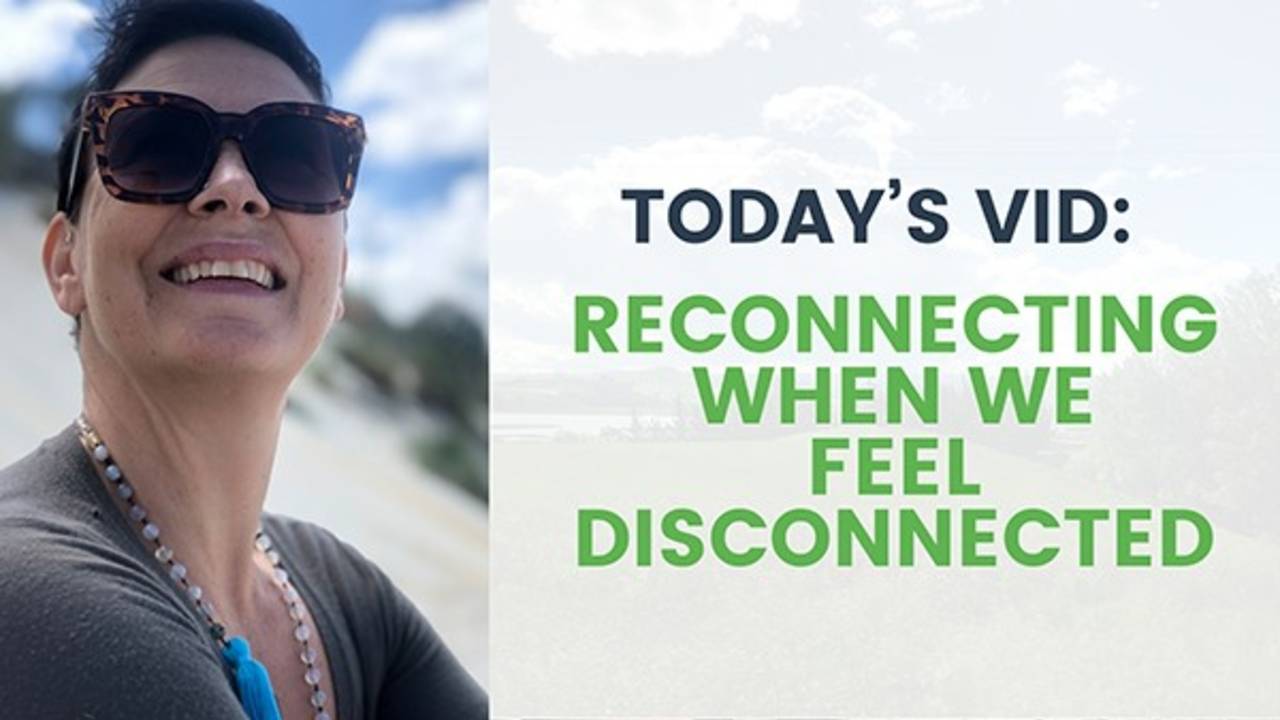 How To Reconnect When You Feel Disconnected