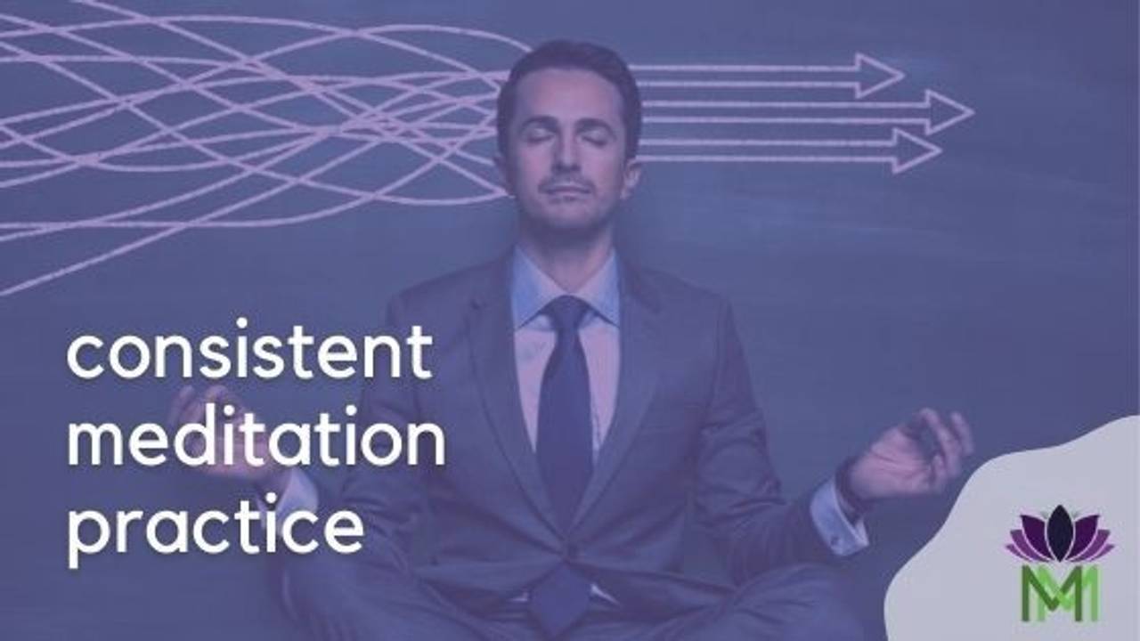 What Does A Consistent Meditation Practice *Really* Feel Like?