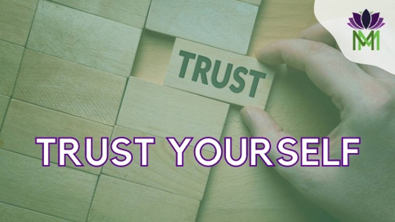 Self-Trust to Move From Self-Critical to Self-Loving