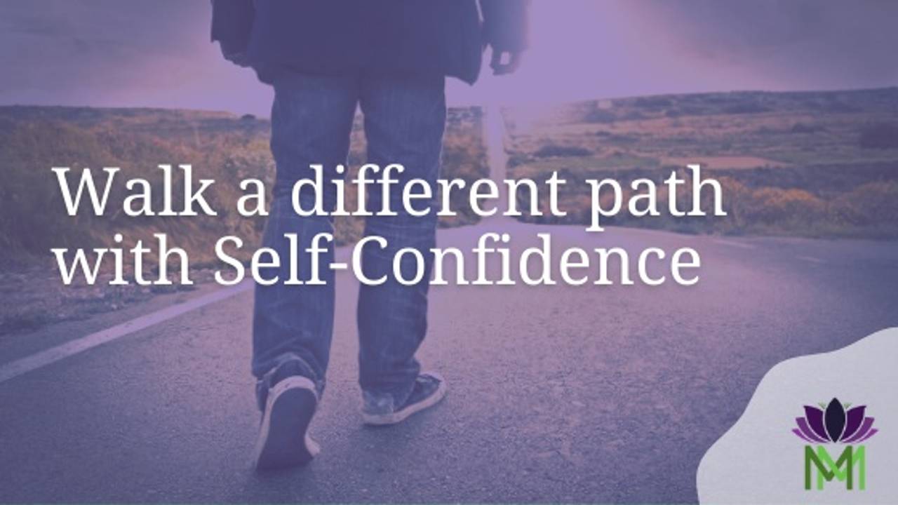 Is It Possible To Walk A Completely Different Path With Confidence?