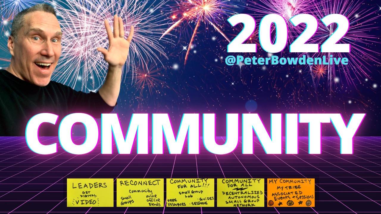 COMMUNITY: Peter Bowden's Vision and Plans for 2022