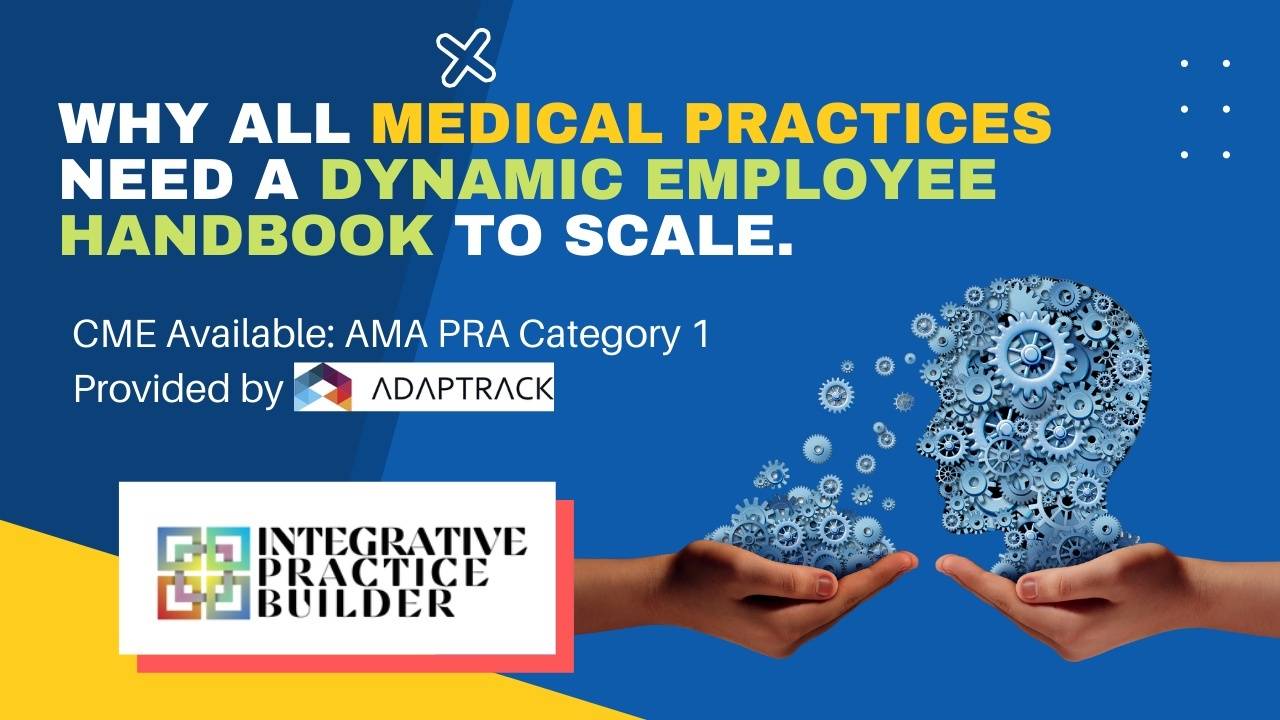 Why All Medical Practices Need A Dynamic Employee Handbook to Scale.