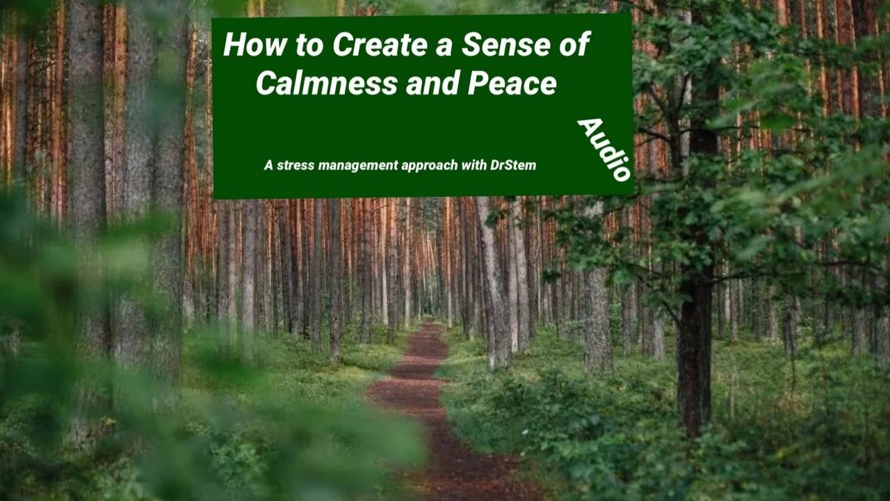Audio BLOG - How to Create a Sense of Calmness and Peace.