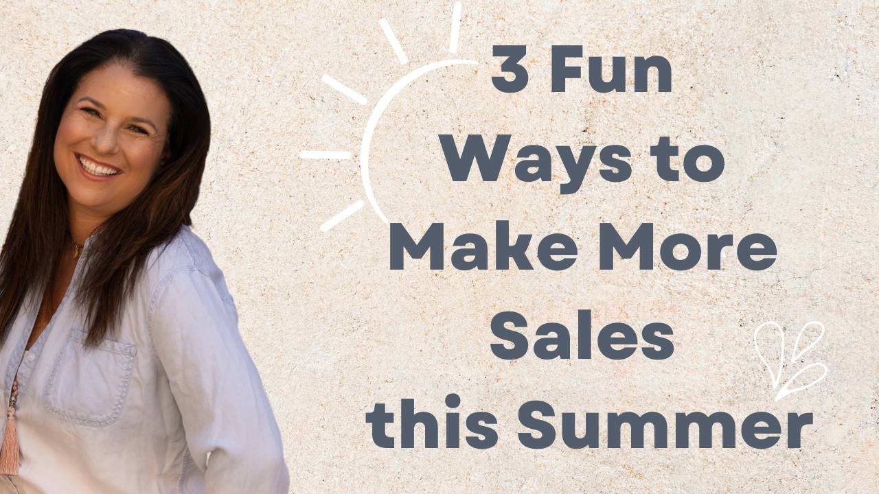 3 Fun Ways to Make More Sales this Summer