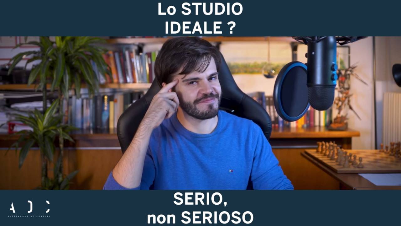 Lo STUDIO IDEALE? SERIO, non SERIOSO