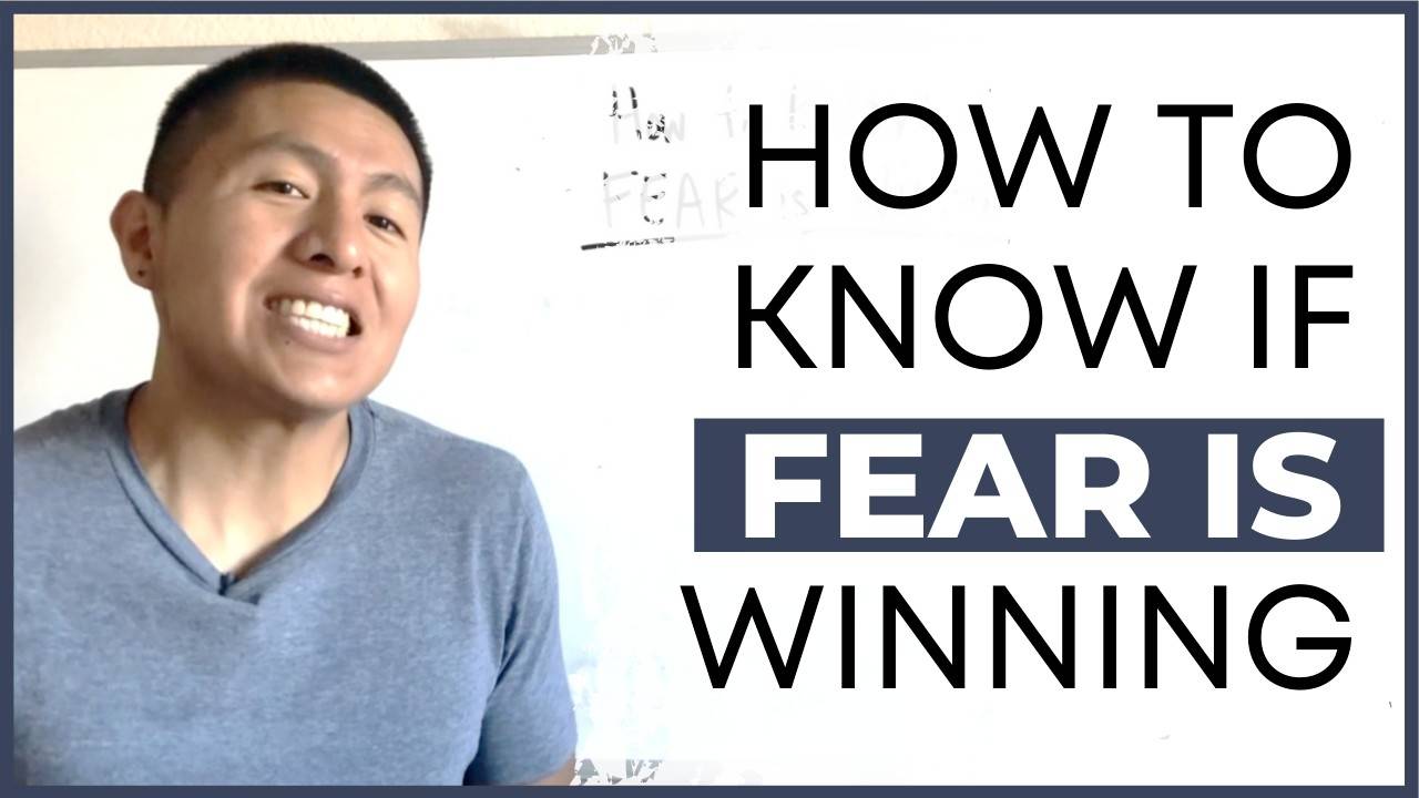 How To Know If FEAR Is Winning In Your Life