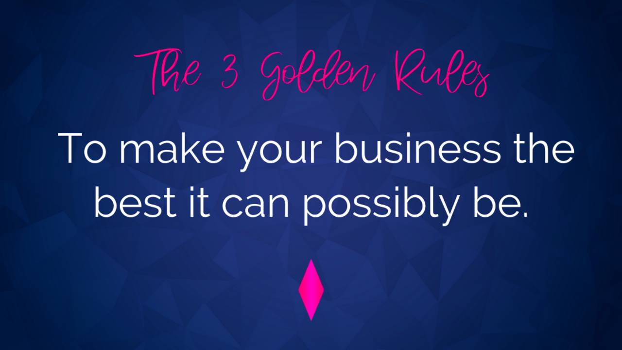 The Three Golden Rules for Business Success