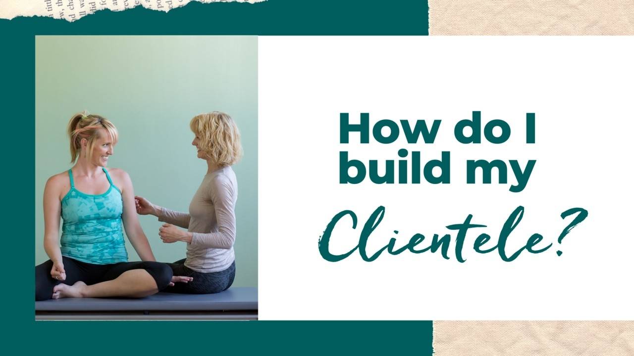 How Do I Build My Pilates Clientele?