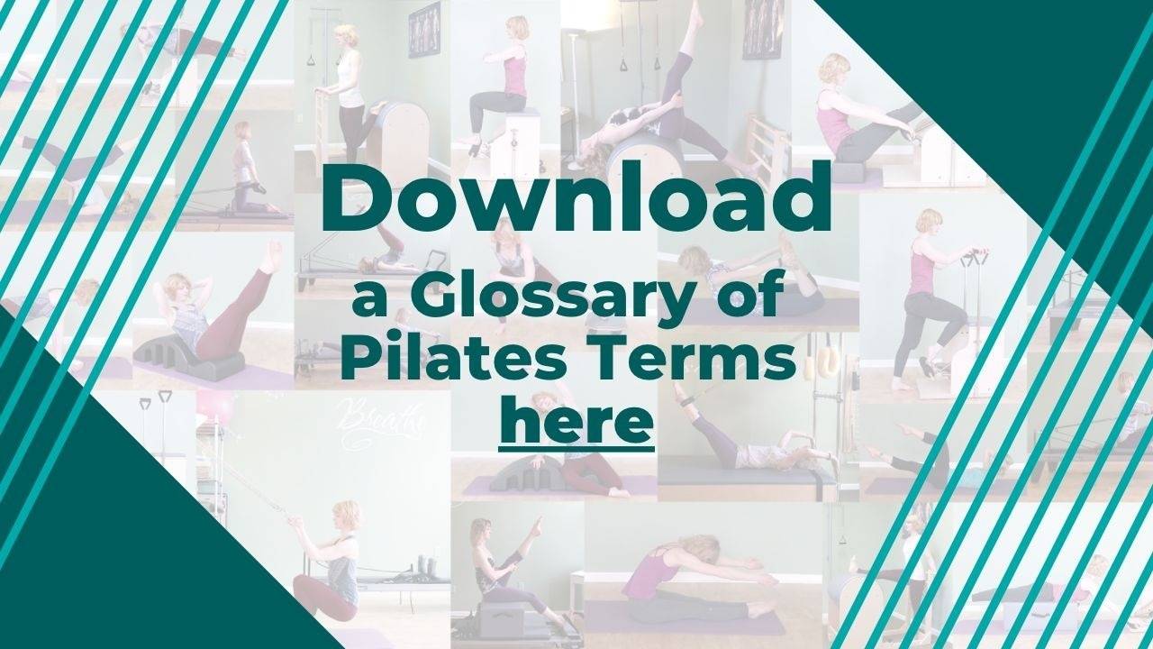Download a pdf of the Pilates Terms Glossary