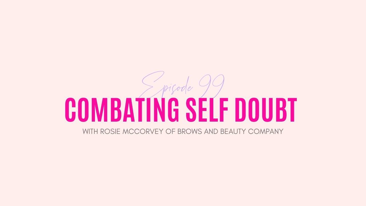 Combating Self Doubt