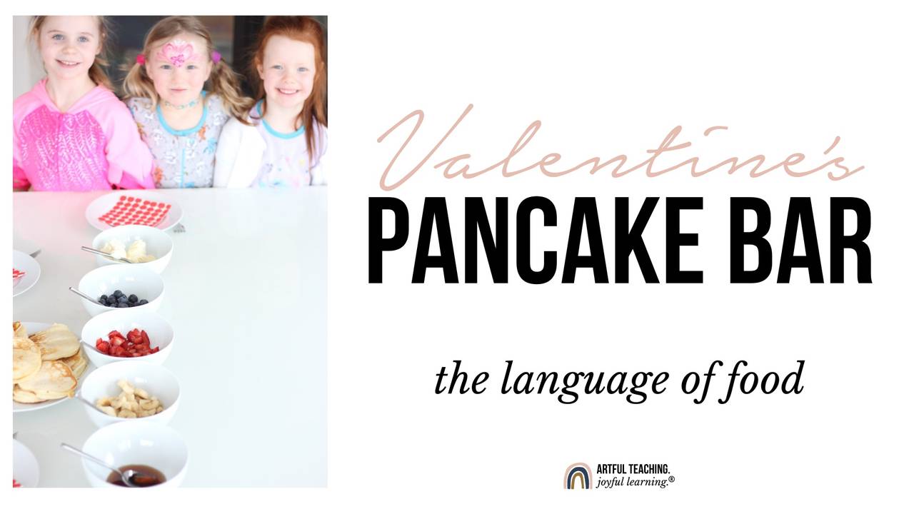 Valentine's Day Pancake Bar: Exploring The Language of Food