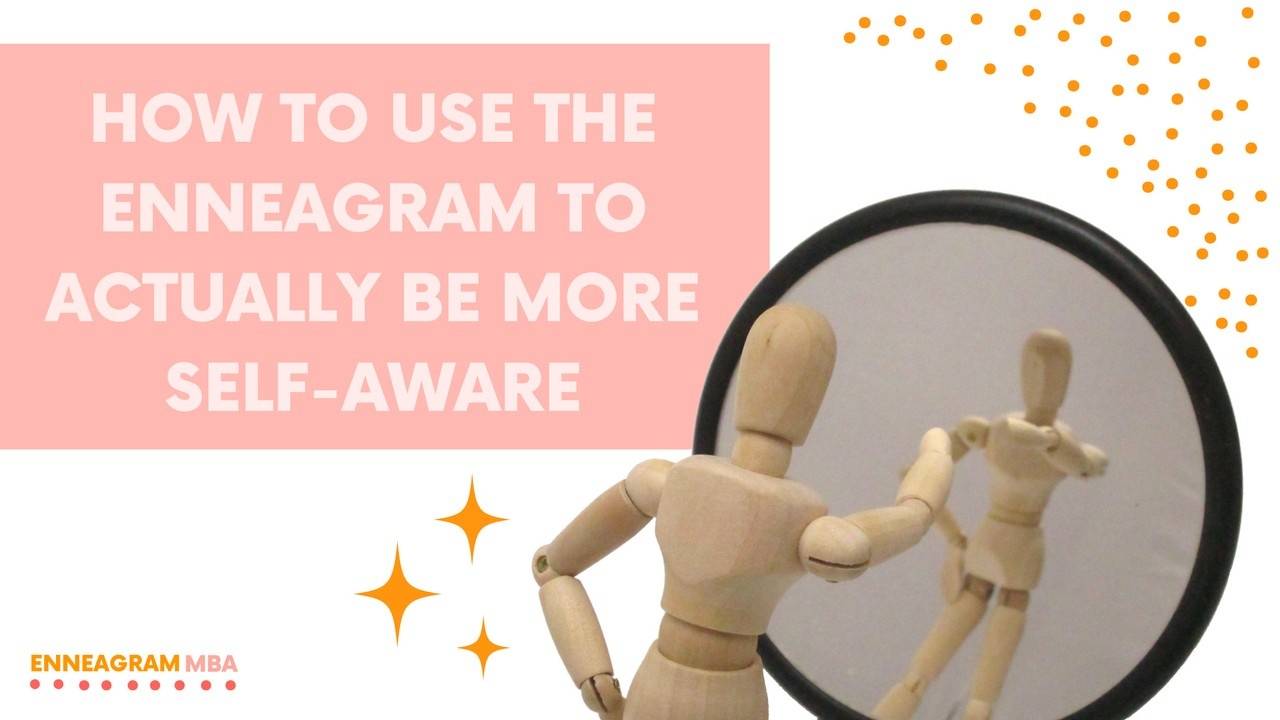 Understanding Self-Awareness Using the Enneagram