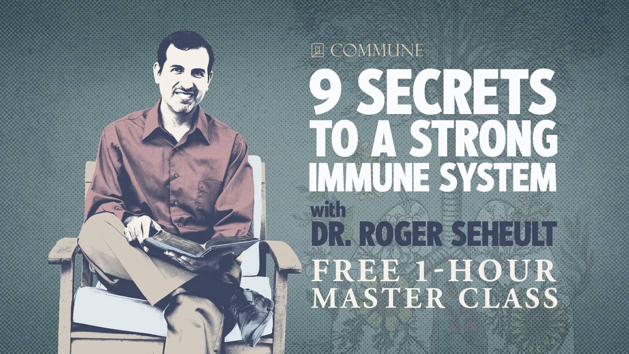 9 Secrets to a Strong Immune System with Dr. Roger D. Seheult