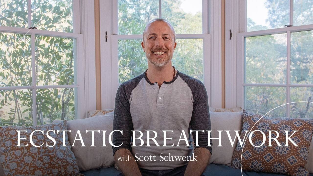 Ecstatic Breathwork Softening Practice with Scott Schwenk