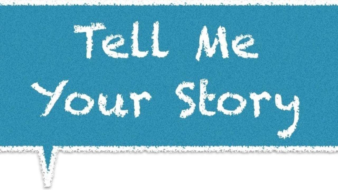 Master your listening skills, so that people tell you their stories.